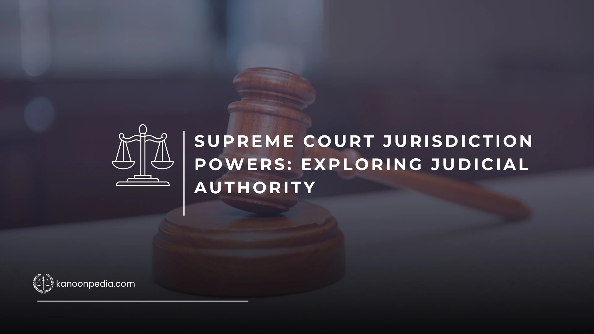 Supreme Court Jurisdiction Powers: Exploring Judicial Authority